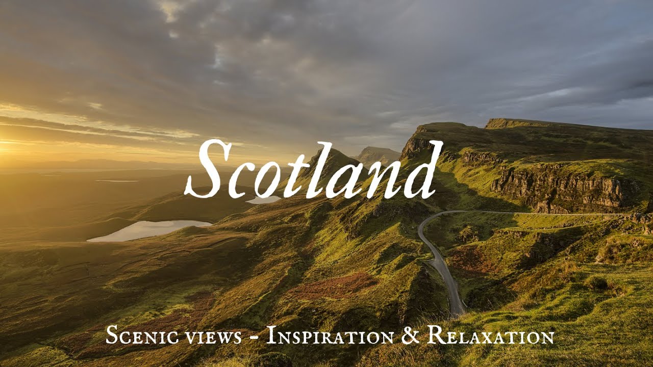 Scotland Views - 4K Scenic Relaxation & Inspiration with Relaxing Music ...