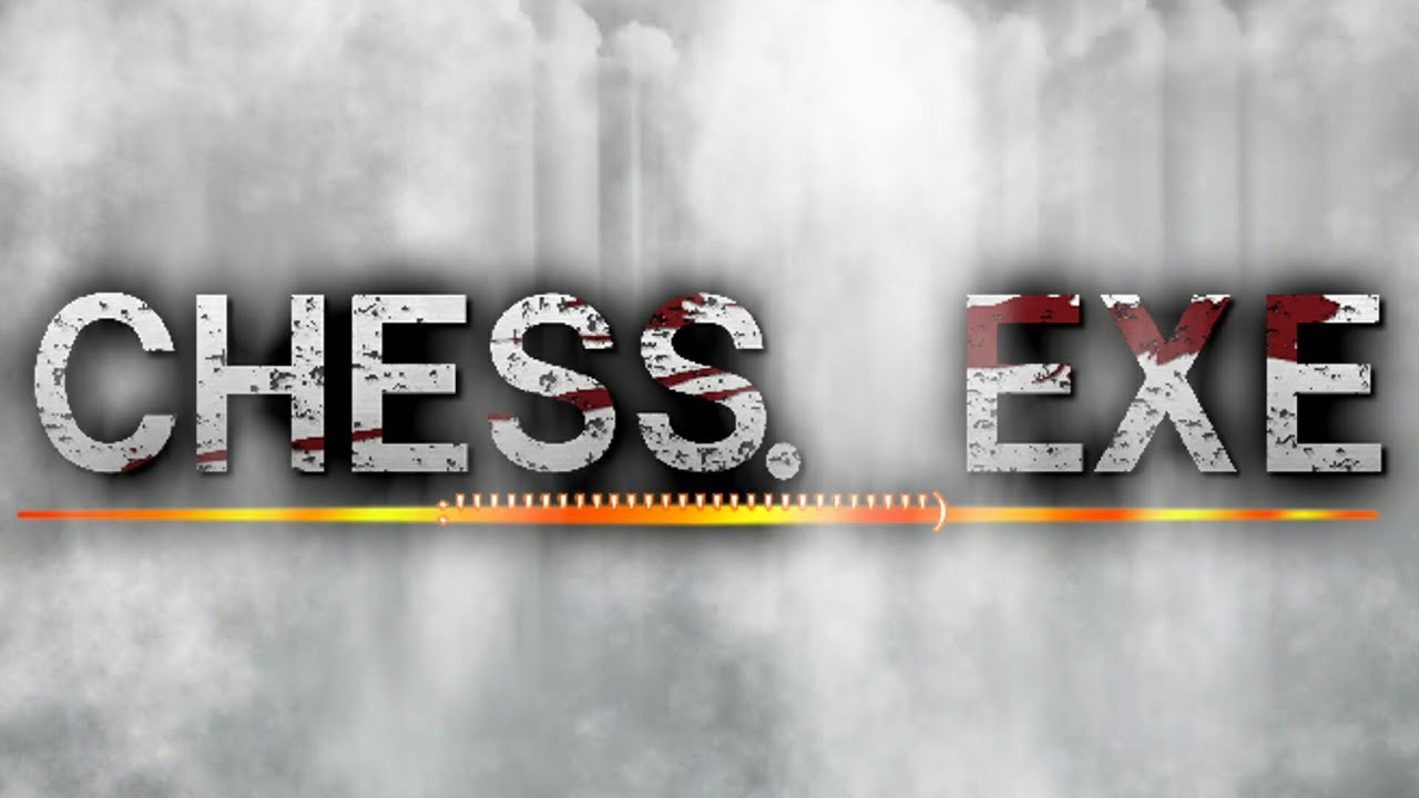 Chess.exe - YouTube