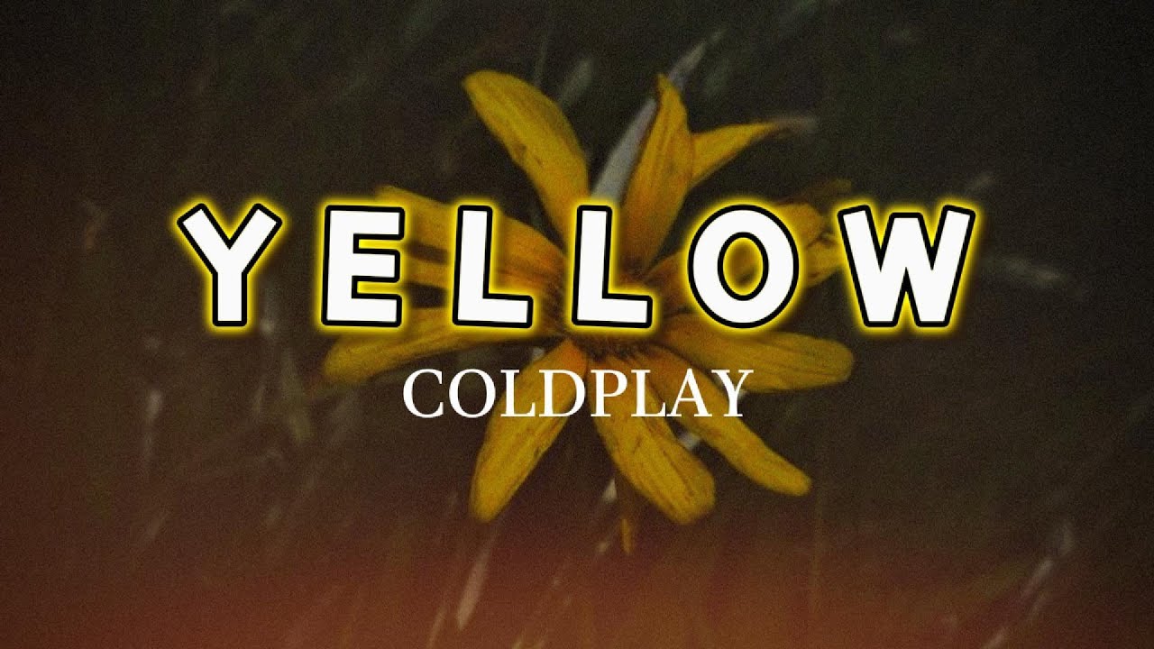 Yellow - COLDPLAY (lyric) - YouTube