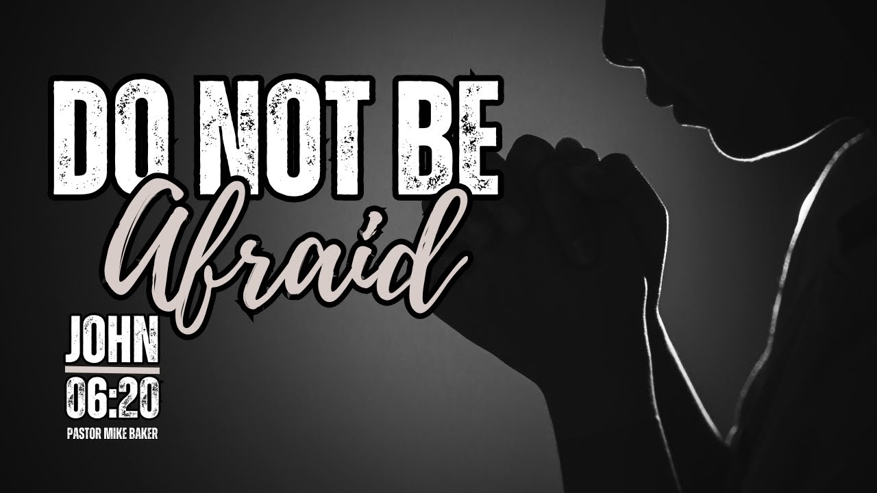 ⁠Do Not Be Afraid –John 6:20⁠ - YouTube
