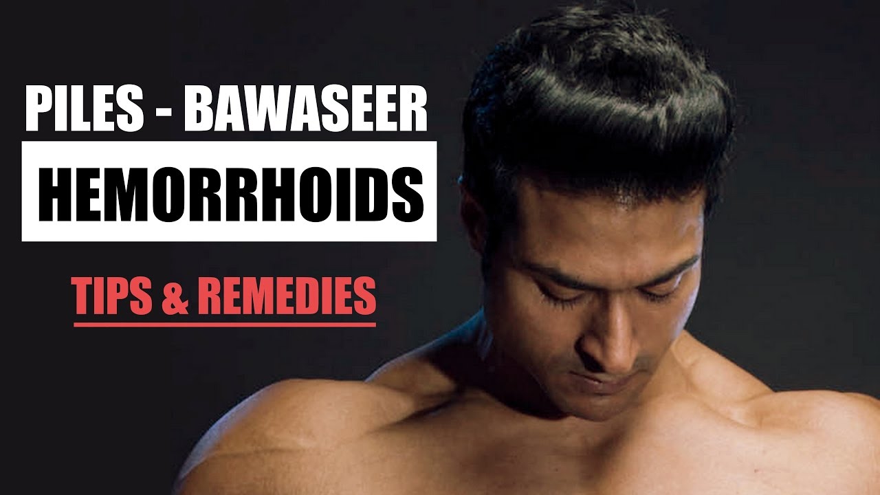 How to cure Hemorrhoids - Piles (बवासीर) | Tips & Remedies by Guru Mann ...