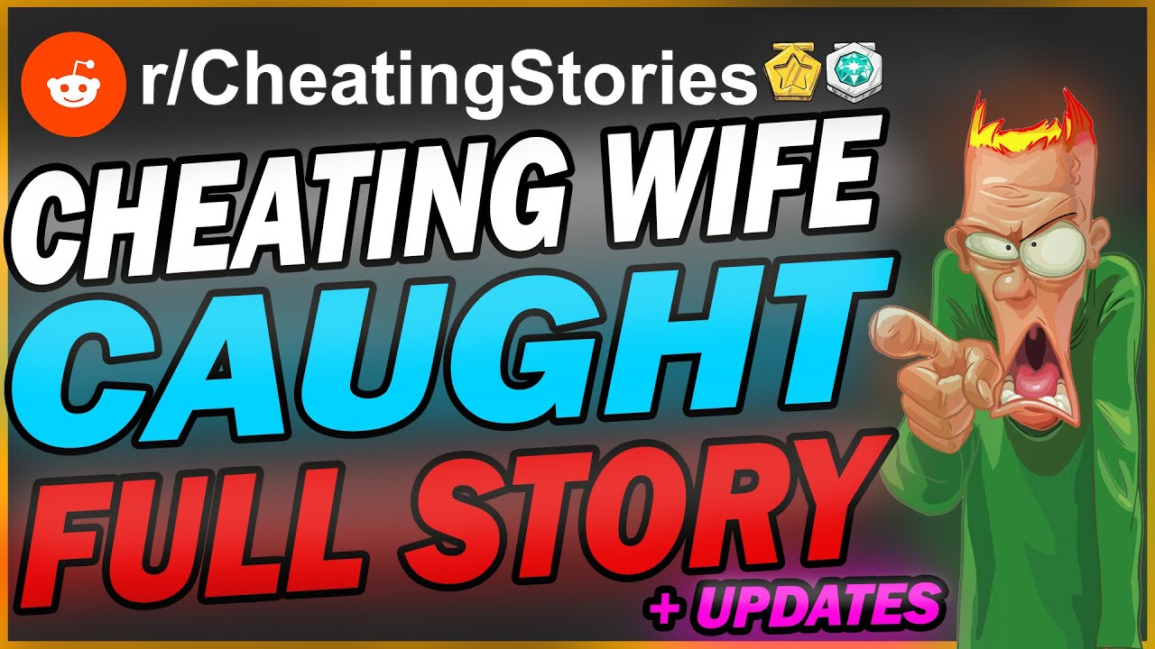 Wife Cheating Story: Reddit user shares full story with updates - YouTube