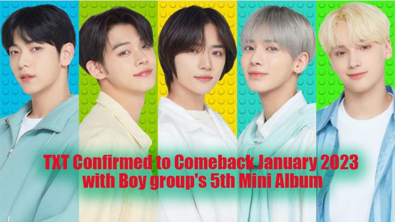 TXT Confirmed to Comeback January 2023 with Boy group's 5th Mini Album ...