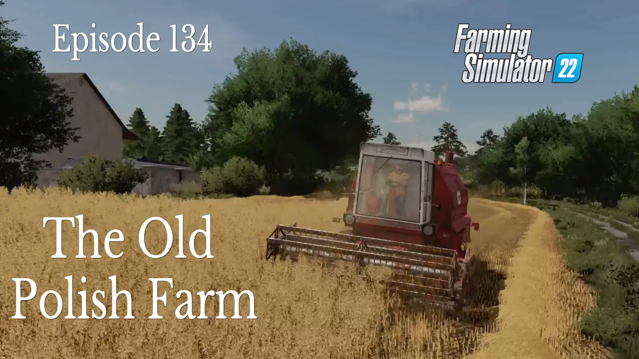 The Old Polish Farm / Episode 134 / Farming Simulator 22 PS5 Let's Play ...