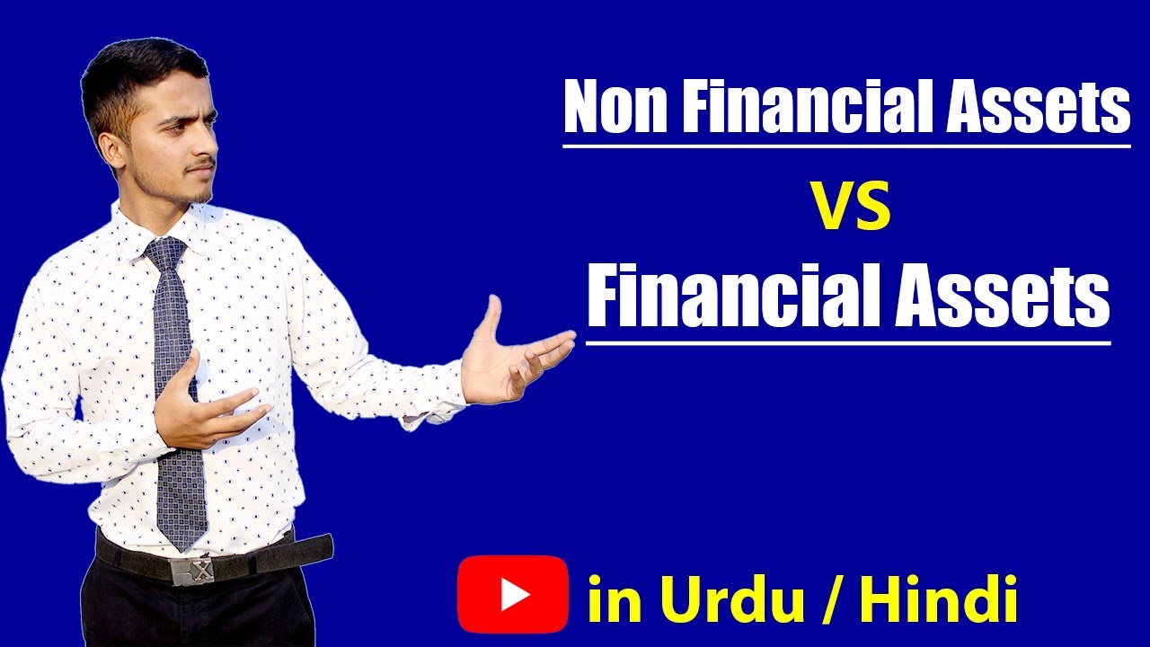 Financial Asset VS Non Financial Asset | Key Differences in Hindi ...