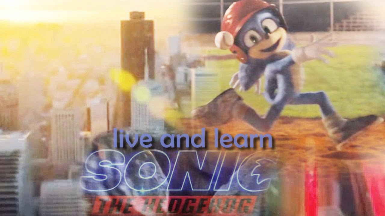 Sonic the hedgehog movie: Live & Learn - YouTube