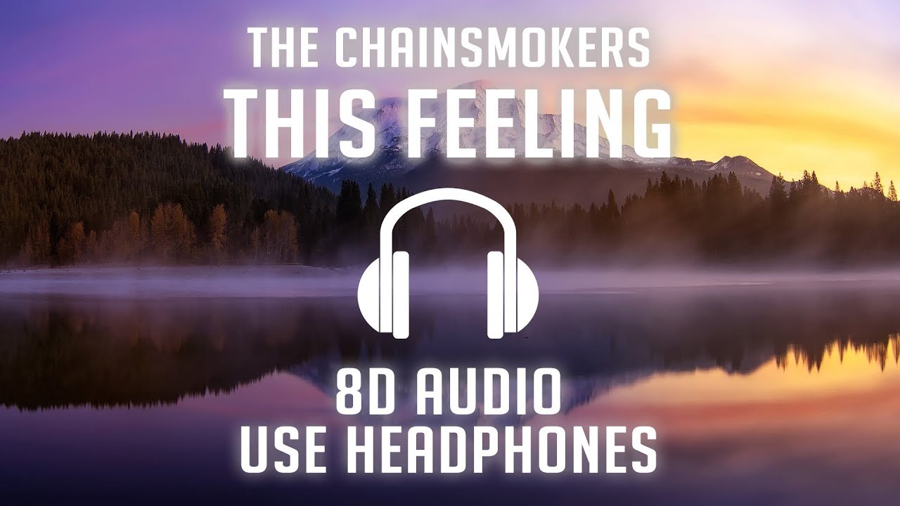 The Chainsmokers - This Feeling ft. Kelsea Ballerini (8D AUDIO) 🎧