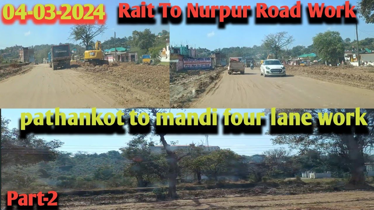 Pathankot to mandi four lane work || rait to nurpur road work || vlogs ...