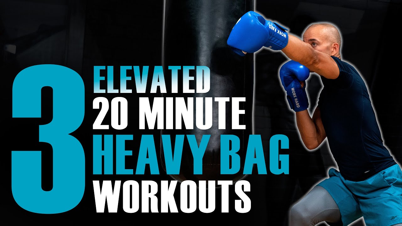 Elevated Ultimate 20 Minute Heavy Bag Workout 3 Youtube