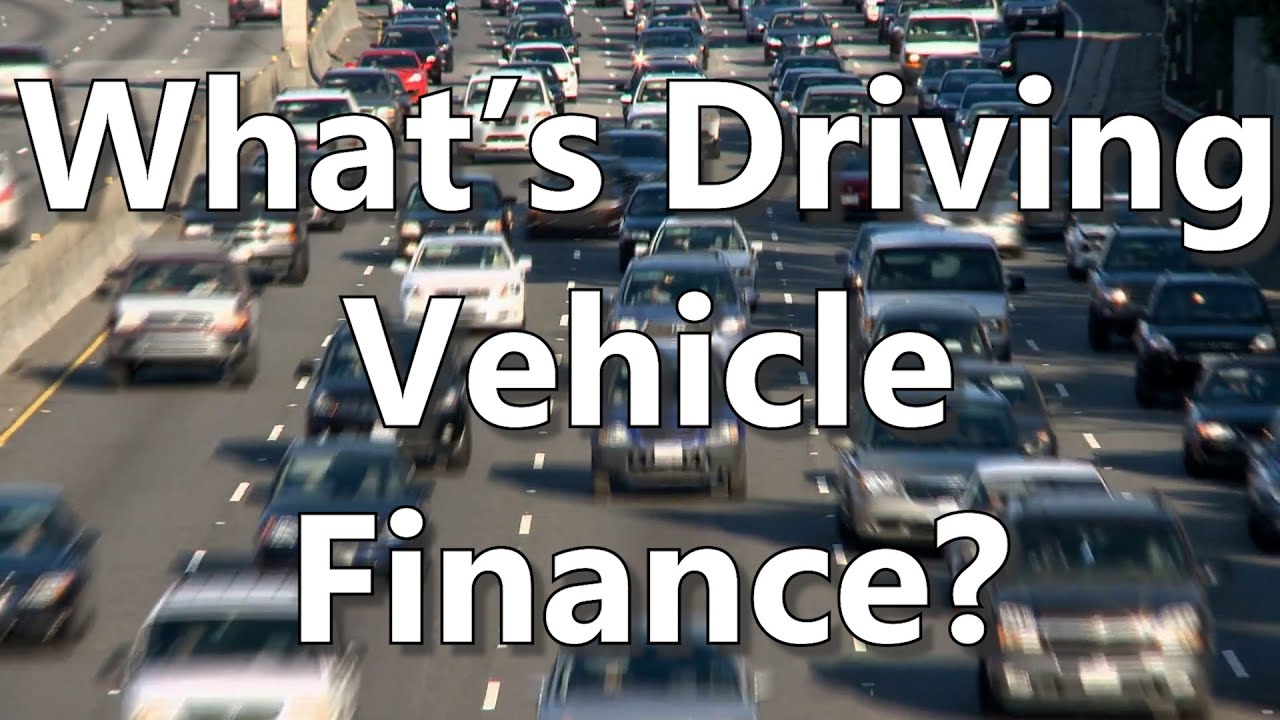 What's Driving Vehicle Financing? - YouTube