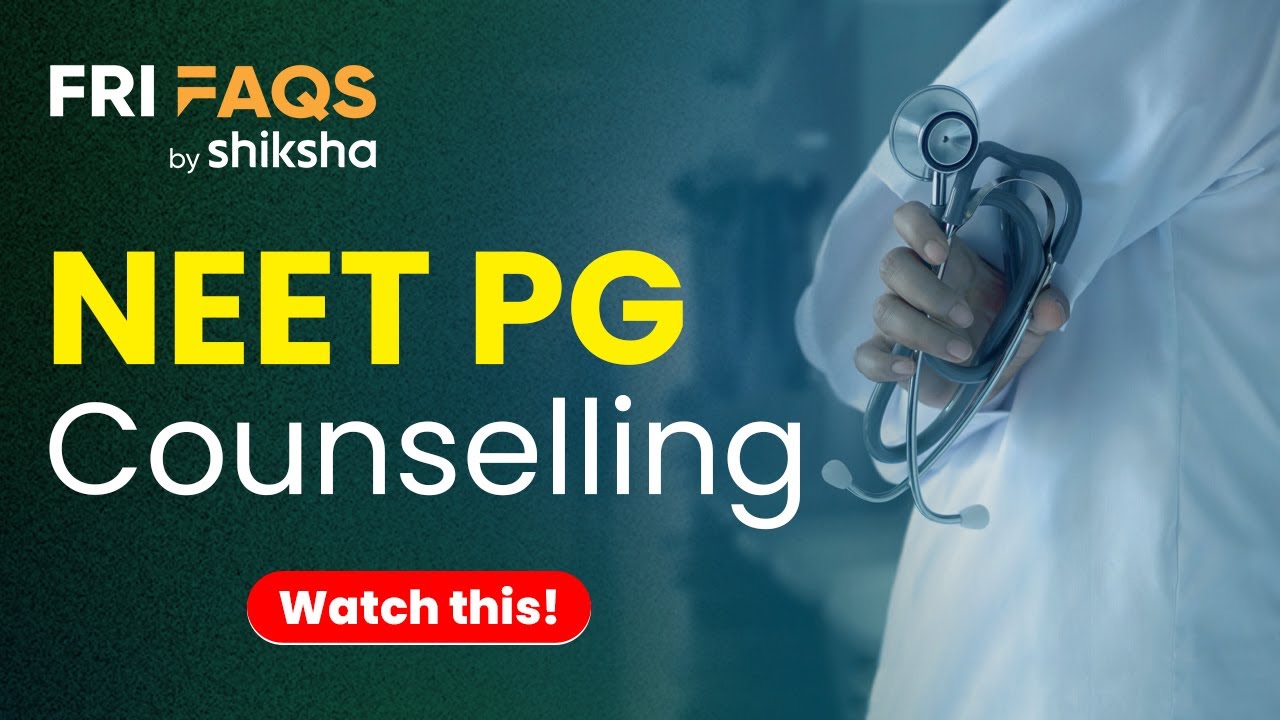NEET PG Counseling 2023 | Shiksha Fri FAQs: Get All Your Doubts Cleared! - YouTube