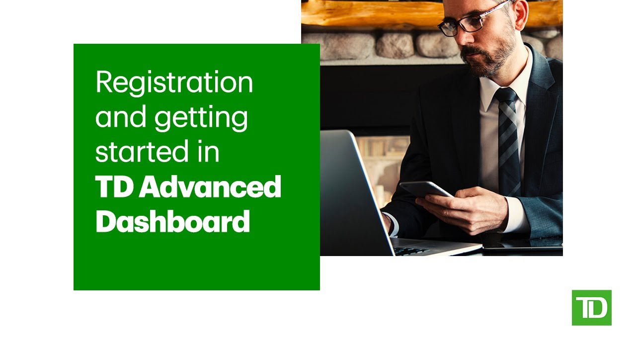 Registration and getting started in TD Advanced Dashboard - YouTube