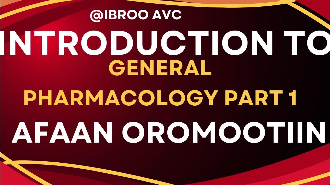 Introduction to general pharmacology Afaan Oromootiin - YouTube