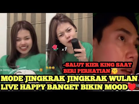 SALUT KIER KING BERI PERHATIAN ‼️ Wulan Lagi Happy Mode Jingkrak ...