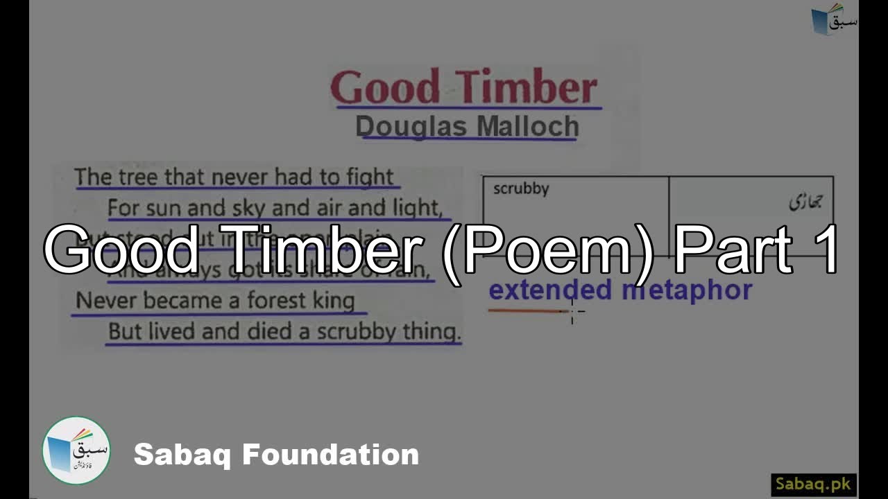 Good Timber (Poem) Part 1, English Lecture | Sabaq.pk - YouTube