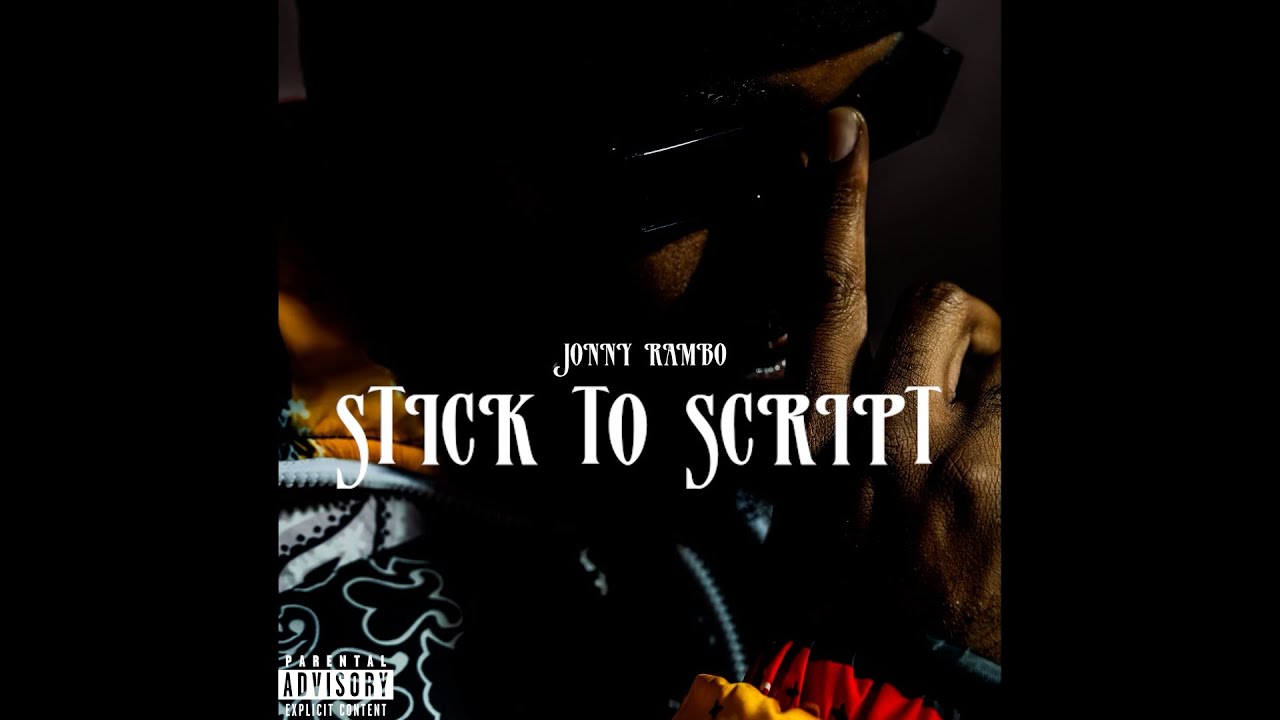 Stick to Script (Official Single) - Jonny Rambo - YouTube