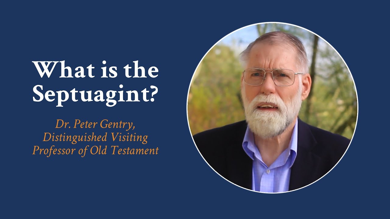 What is the Septuagint? | Dr. Peter Gentry, Distinguished Visiting ...