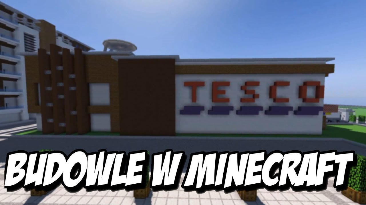 Budowle w Minecraft #012 [Projekt Miasto] - Sklep TESCO! - YouTube