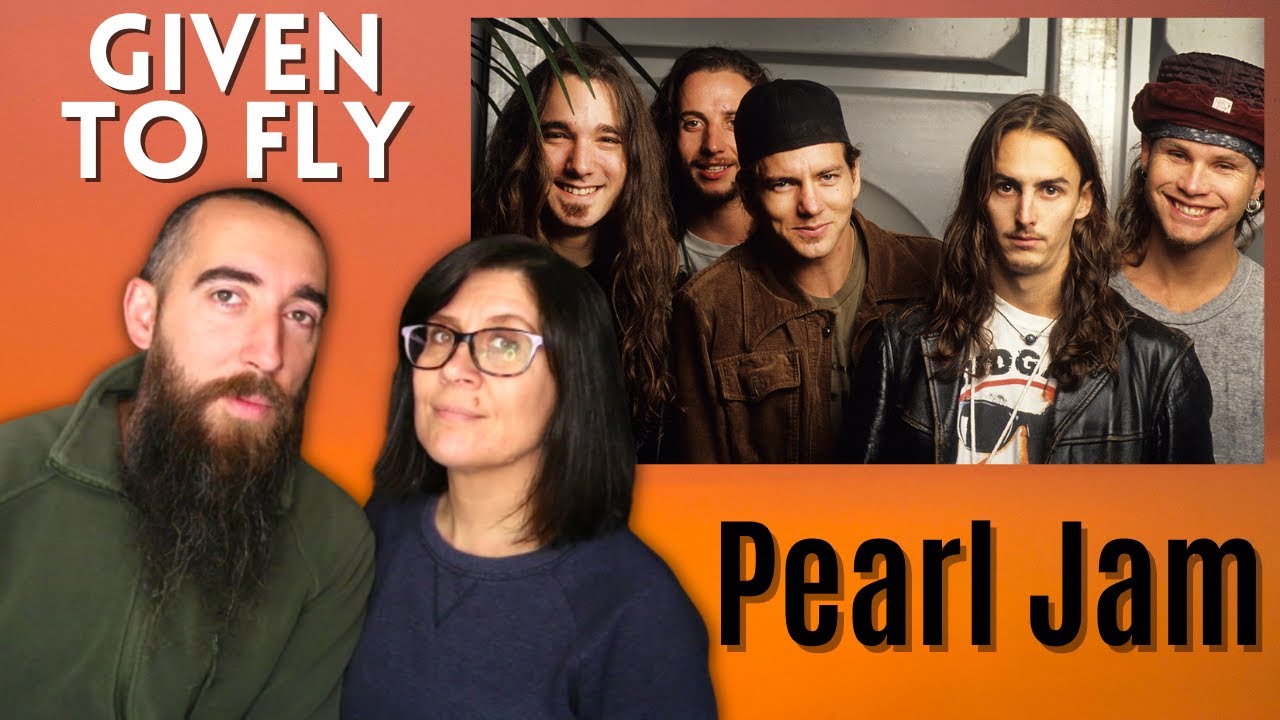 Pearl Jam - Given To Fly (REACTION) with my wife - YouTube