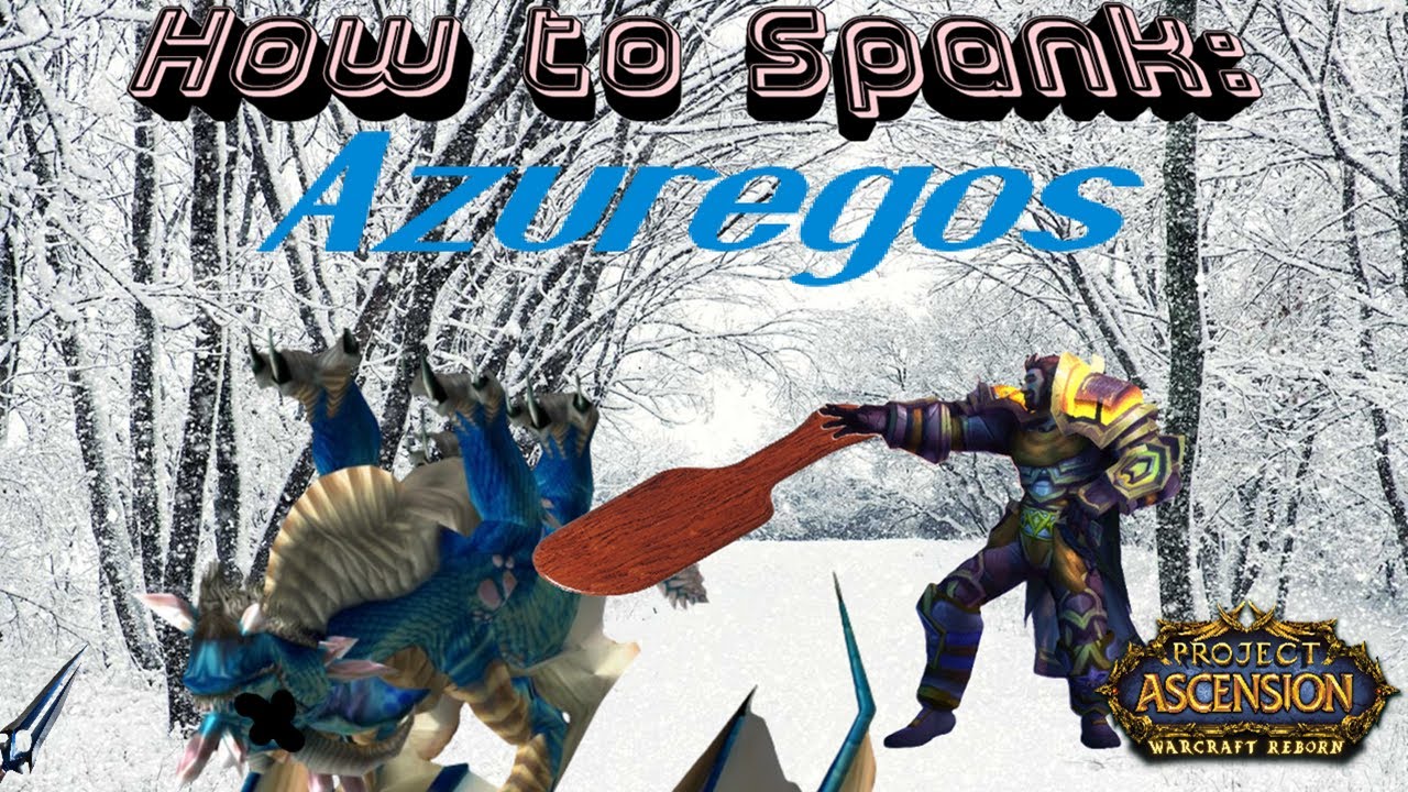 How to Spank: Azuregos | WoW Ascension Classic Reborn - YouTube