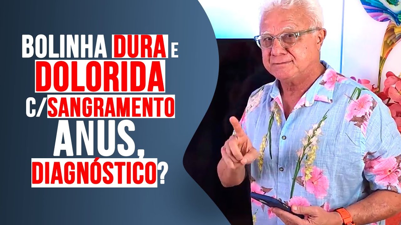 Bolinha dura e dolorida no anus, qual o diagnóstico? - YouTube