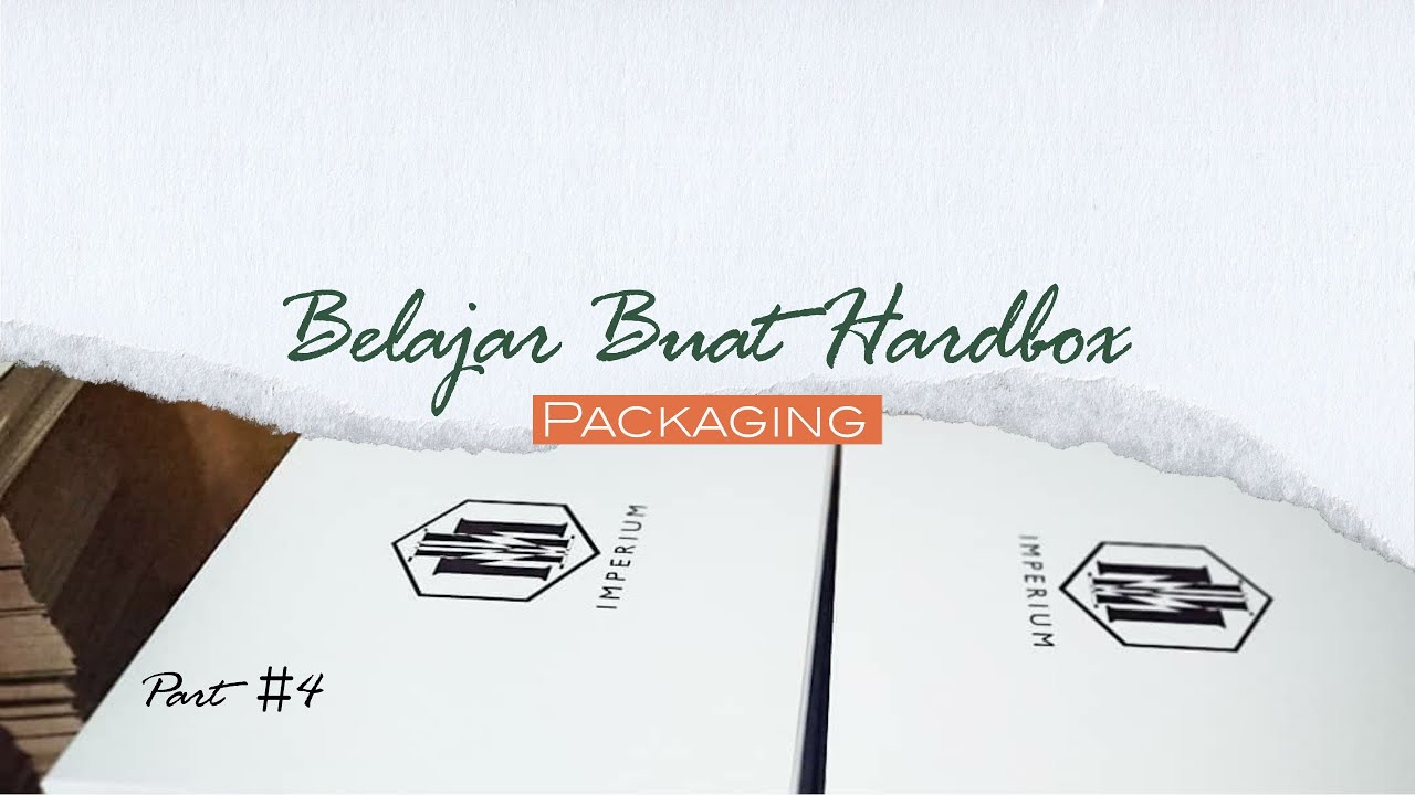 HARDBOXBANDUNG | Belajar buat hardbox packaging part #4 - YouTube