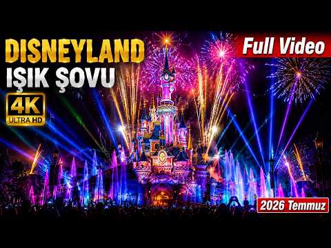 2026 PARİS DISNEYLAND GECE IŞIK ŞOVU TAM VİDEO 4K