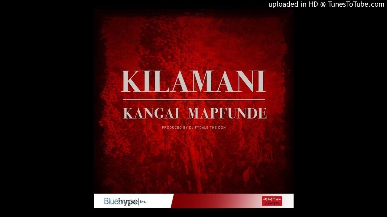Kilamani - Kangai Mapfunde [2019]PROD BY DJ FYDALE the Don - YouTube