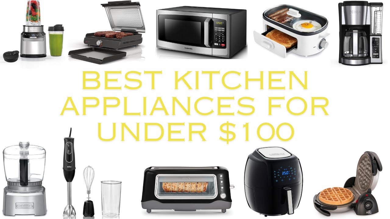 Smart Savings:Top 10 Kitchen Appliances Under $100 in 2024|Affordable ...