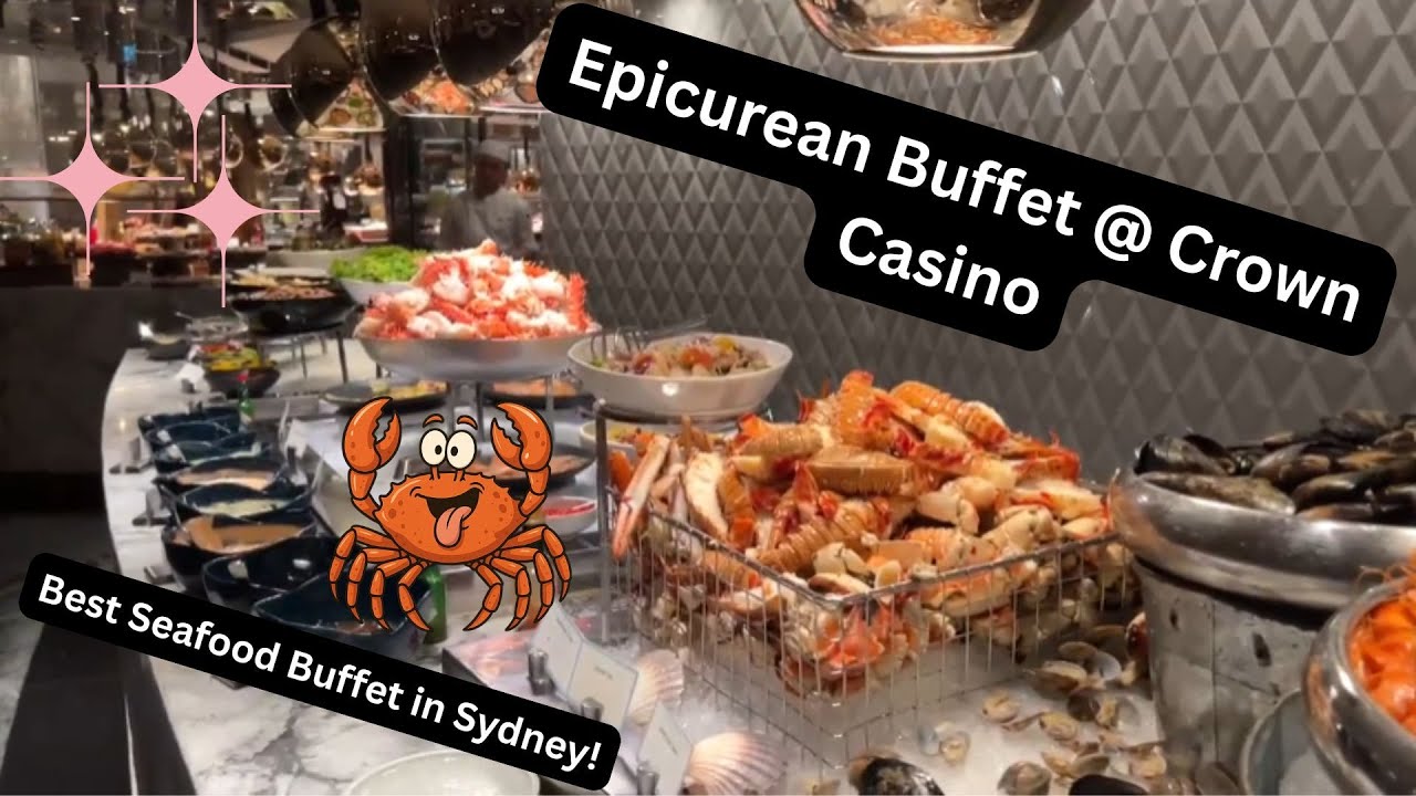 All You Can Eat Buffet @ Epicurean Crown Casino Sydney!!!! SEAFOOD BUFFET | BEST IN SYDNEY - YouTube