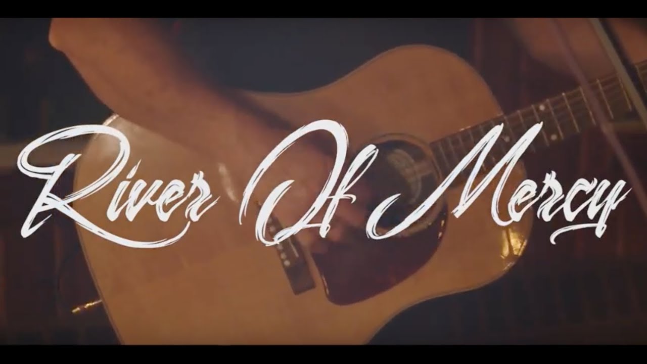 RIVER OF MERCY - LYRIC [UNITED] - YouTube