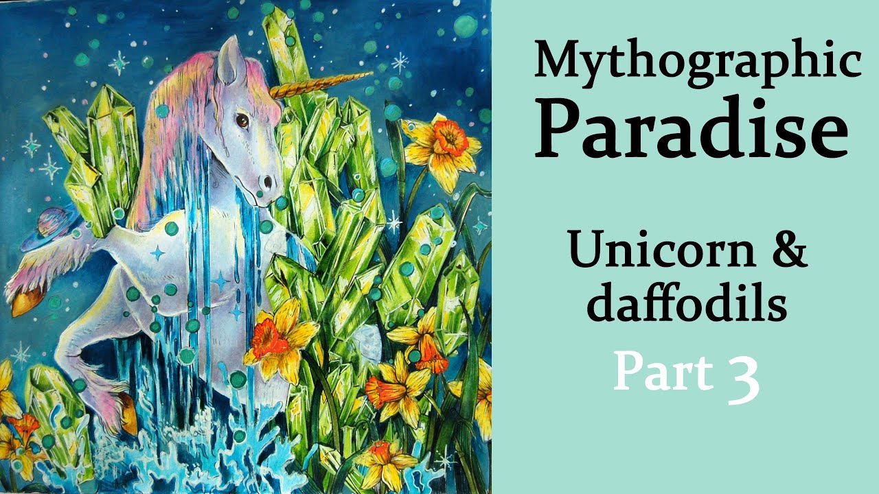 Unicorn and daffodils. Part 3 #Coloring in 'Mythographic: Paradise' # ...
