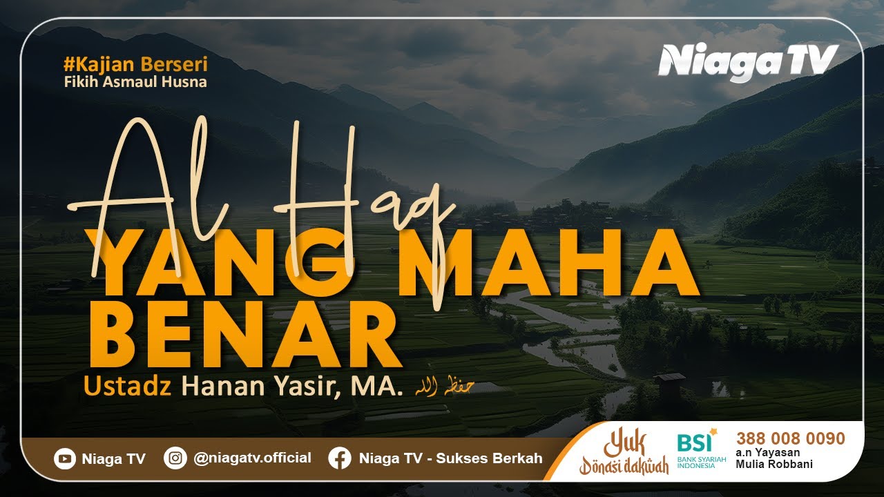 AL-HAQ YANG MAHA BENAR [Fikih Asmaul Husna]🎙Ustadz Hanan Yasir, MA ...