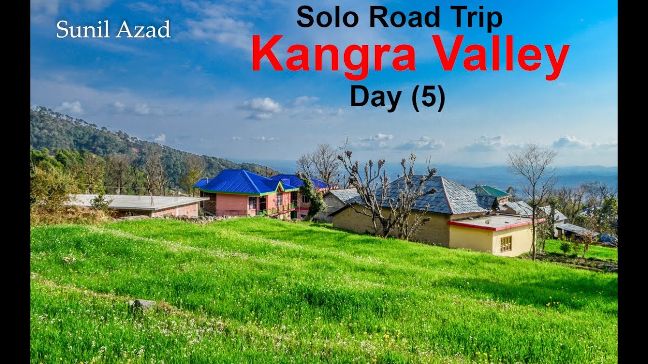 5. Solo Road Trip to Kangra Valley (Day 5, Feb 21, 2020) Dadh-Rakh ...