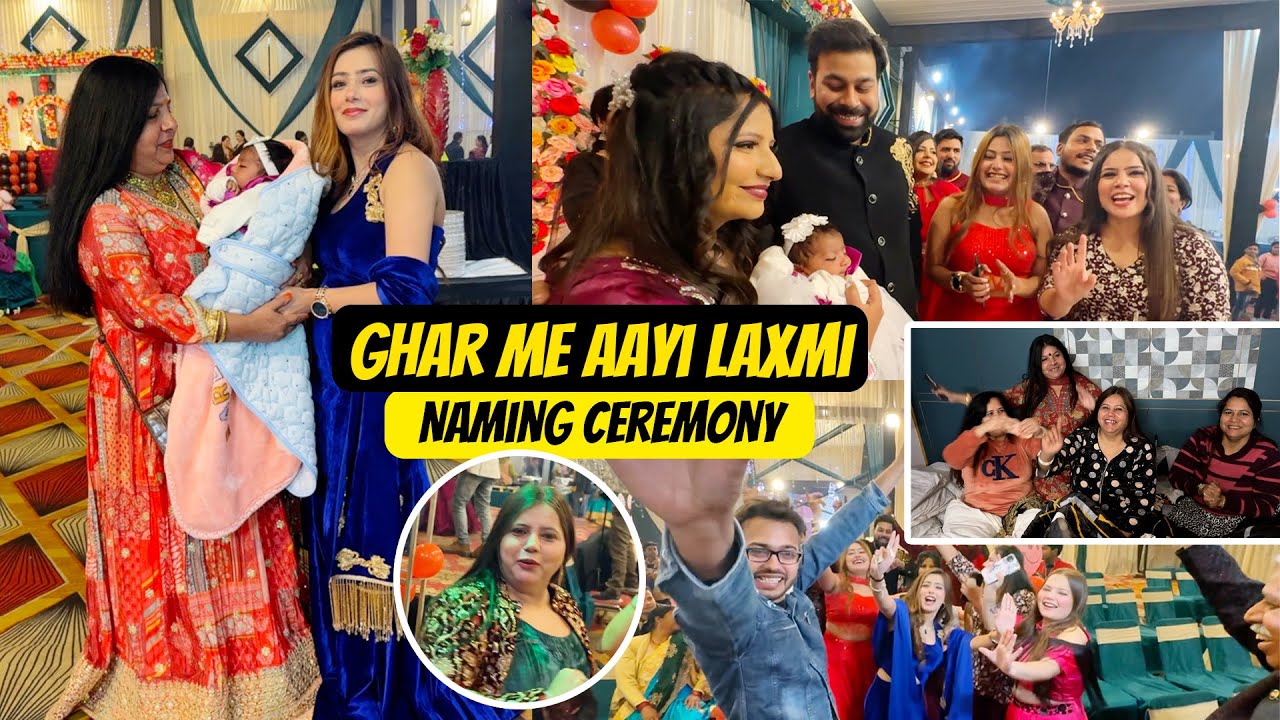 Ghar me ayi Laxmi 👩‍🍼 Bache Ka Naming Ceremony par machaya khoob sara ...