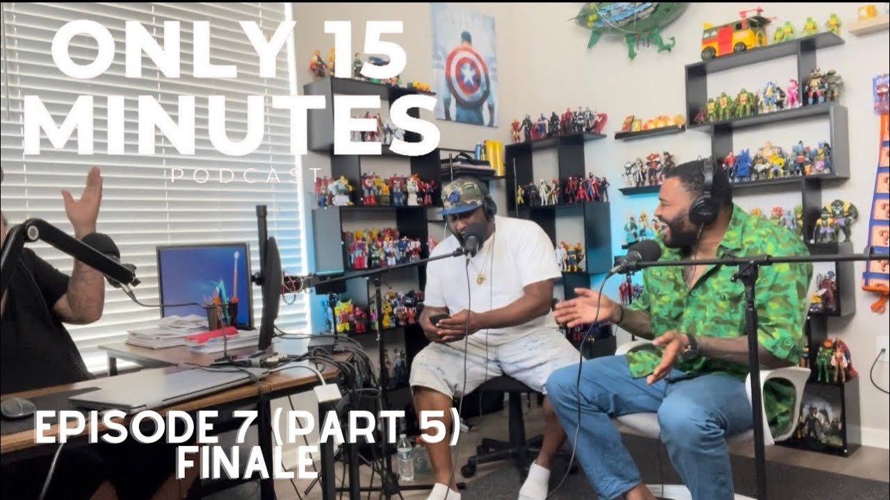 PLEASE MARRY ME: ONLY 15 MINUTES PODCAST EP 7 PT 5 W/ SPECIAL GUEST ...