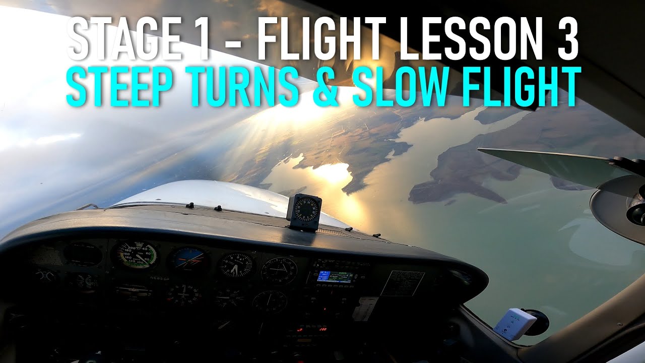 Stage 01 | Lesson 03 - Steep Turns & Slow Flight - #Cessna # ...