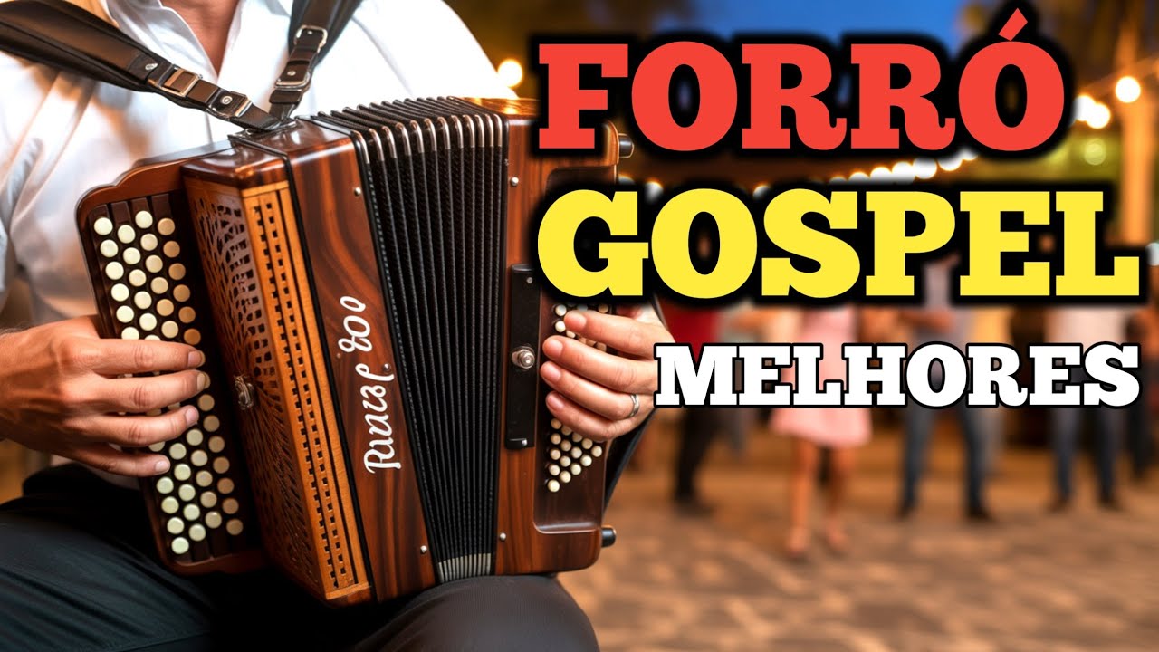Louvores Forró Gospel 2025 | Lançamentos e Sucessos Inesquecíveis - YouTube