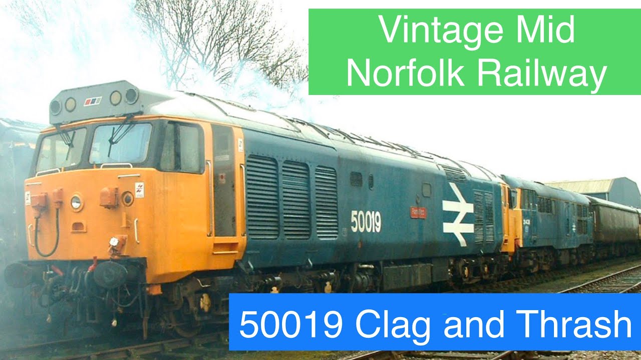 British Trains 31 - From the Archive Mid Norfolk Railway Class 50 50019 ...