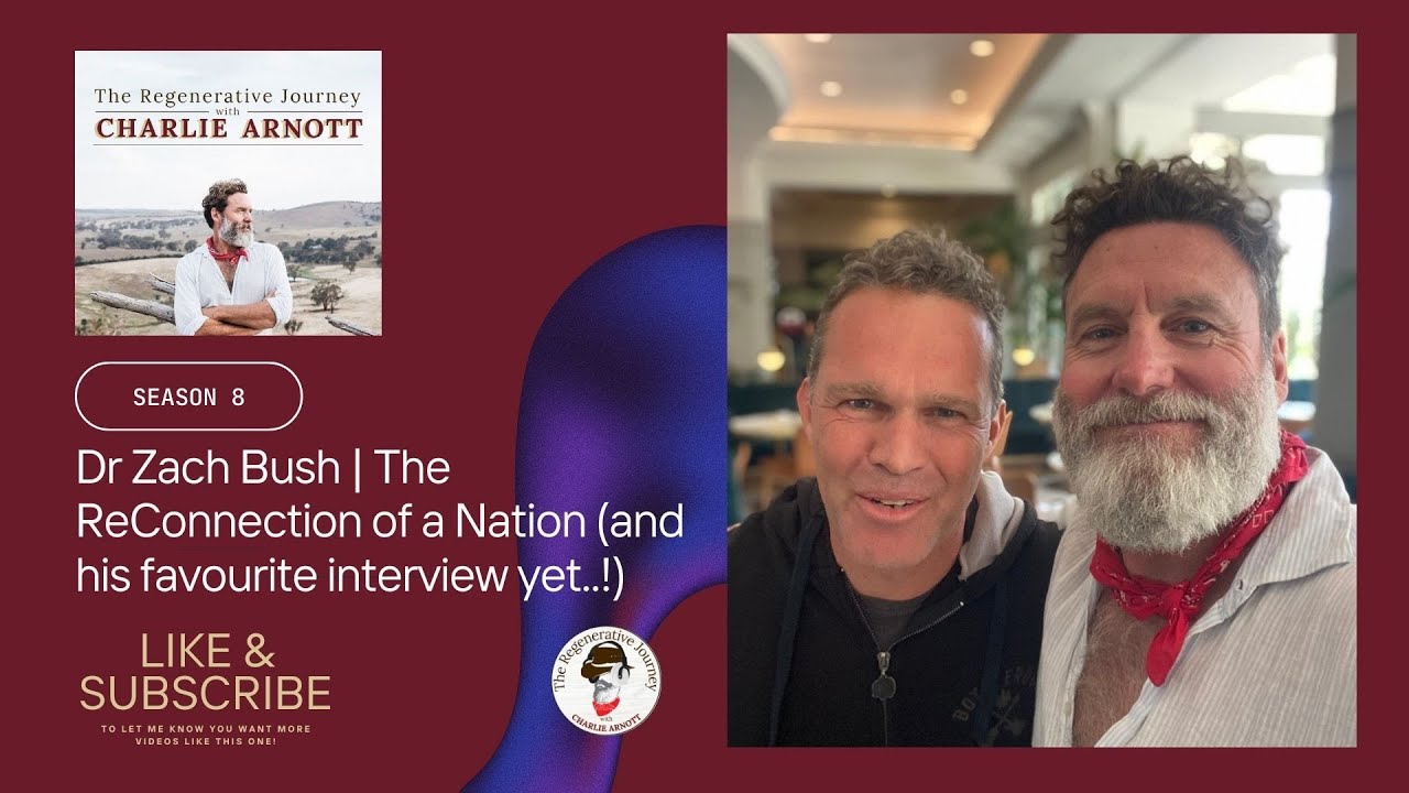 Dr Zach Bush | The ReConnection of a Nation (and his favourite ...