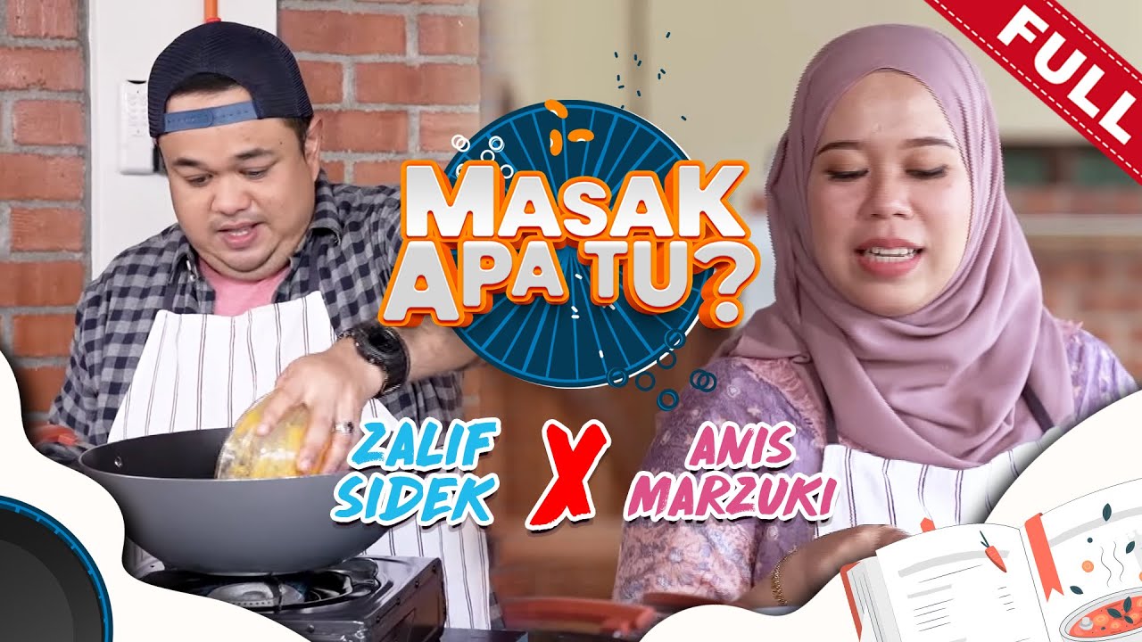 [FULL] Masak Apa Tu? (2022) | Ep 8 - Zalif Sidek x Anis Marzuki - YouTube