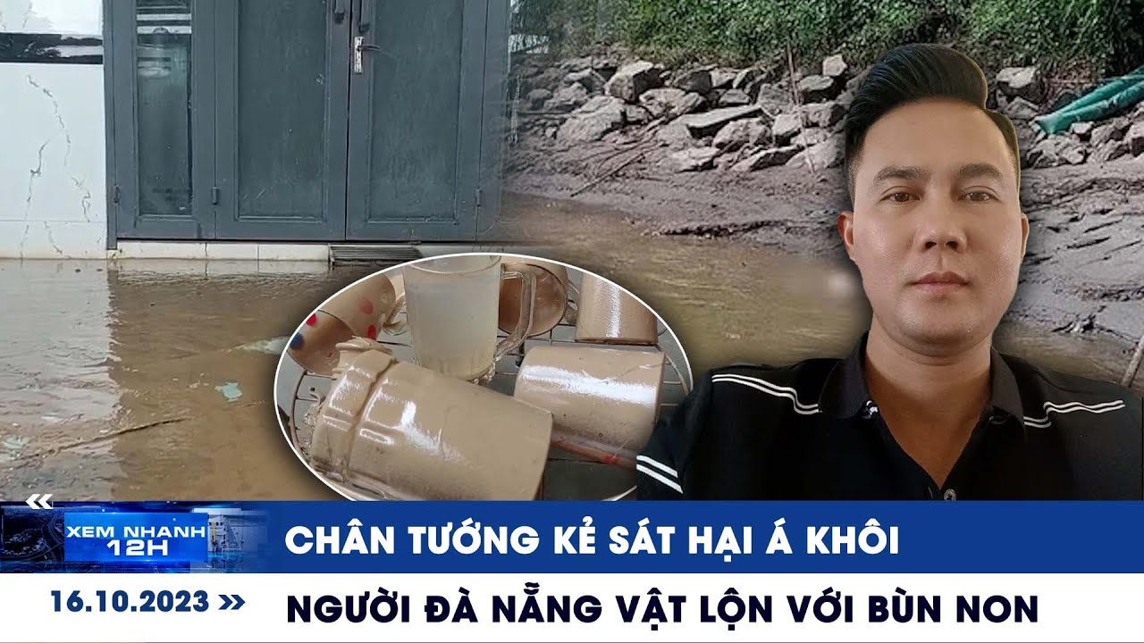 XEM NHANH 12H ngày 16/10: Chân tướng kẻ phi tang á khôi dưới sông Hồng ...
