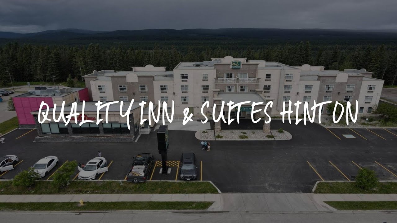 Quality Inn & Suites Hinton Review - Hinton , Canada - YouTube