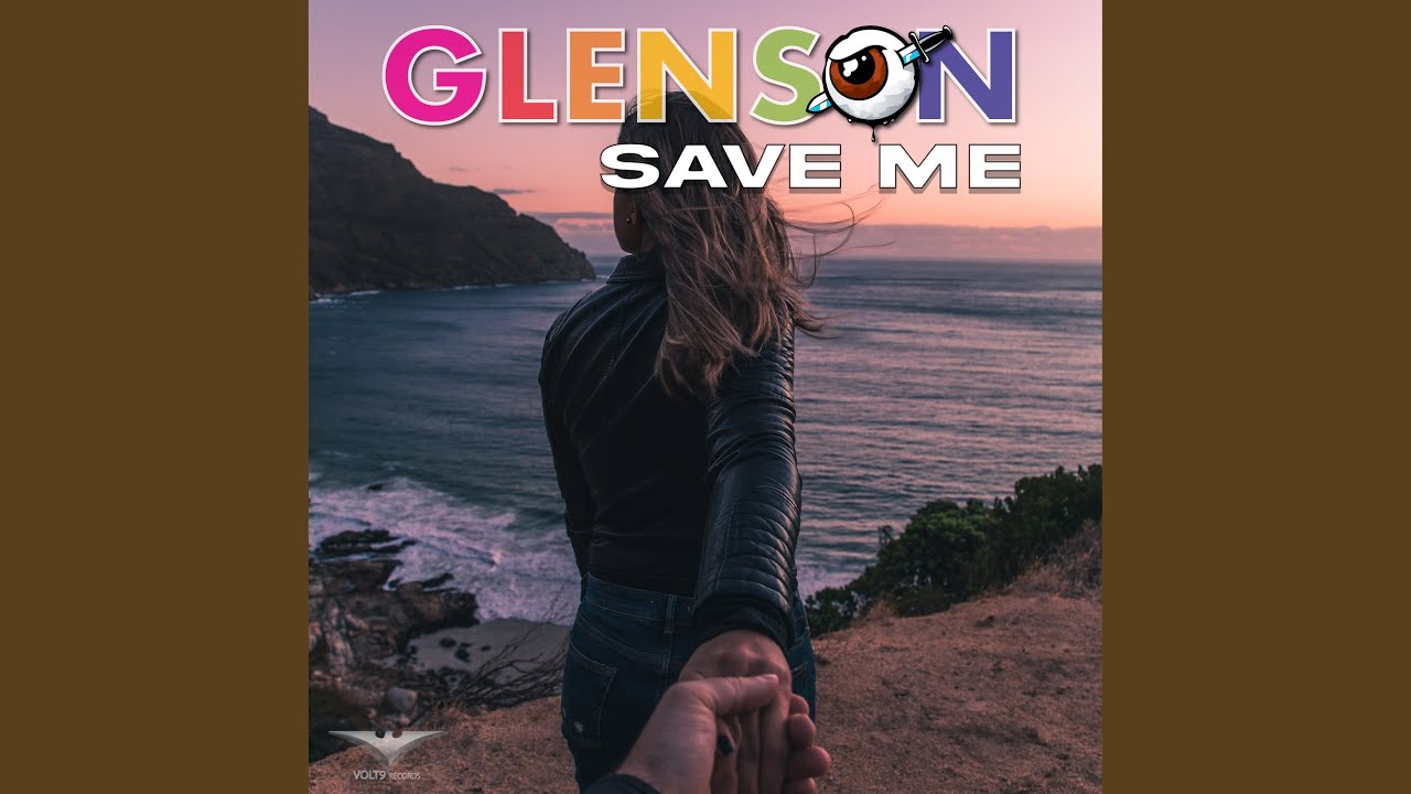Save Me - Glenson: Song Lyrics, Music Videos & Concerts