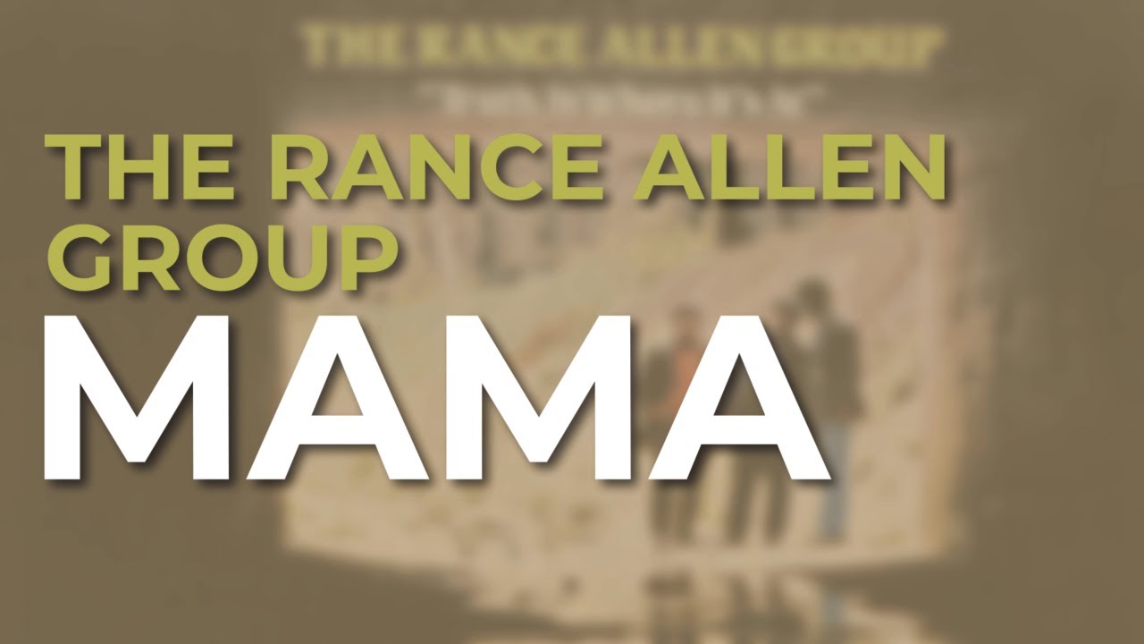 The Rance Allen Group - Mama (Official Audio) - YouTube