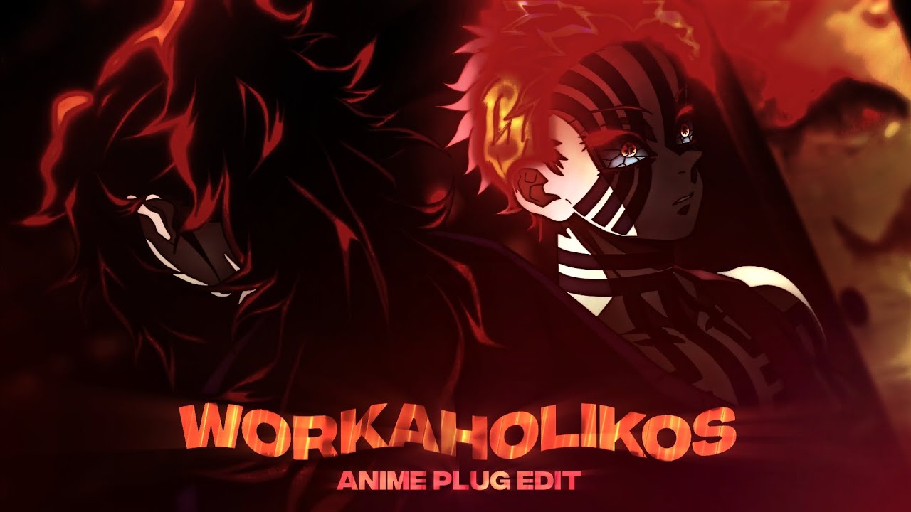🔥WORKAHOLIKOS🔥 [EDIT ANIME PLUG] Demon Slayer @VORAX777 - YouTube