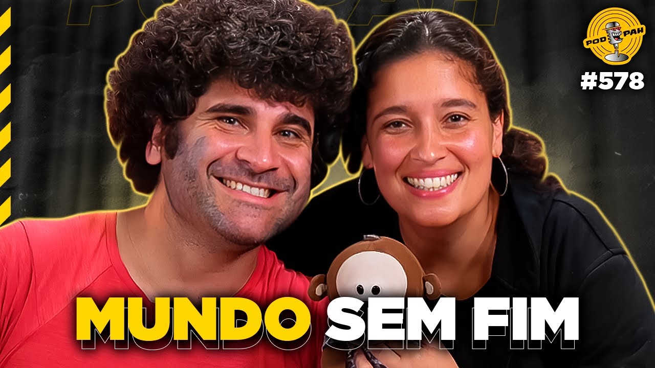 MUNDO SEM FIM - Podpah #578 - YouTube