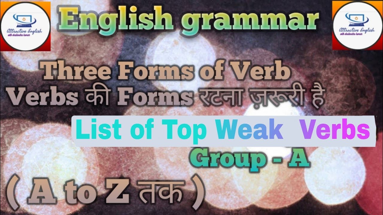 Top Weak Verbs list group - A Three Forms of Verb by Shailendra Kumar ...