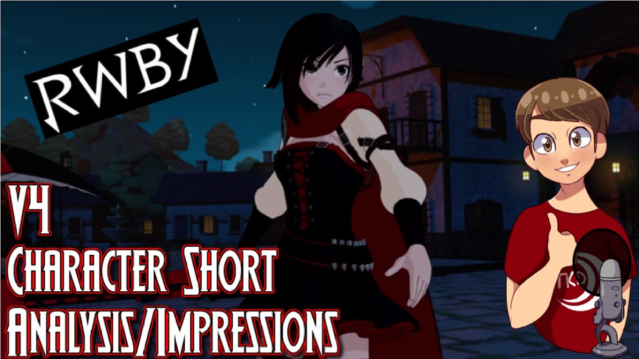 RWBY Volume 4 Character Short Analysis/Impressions - YouTube