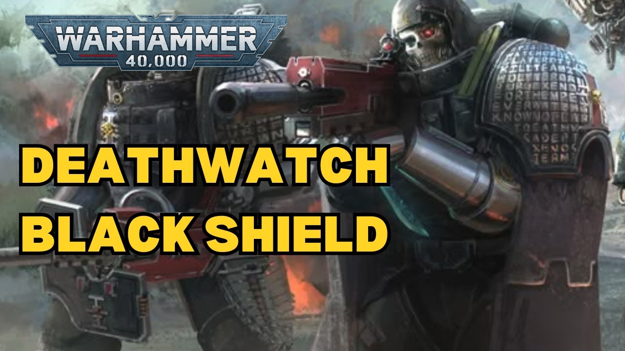 THE BLACK SHIELD OF THE DEATHWATCH EXPLAINED.. | WARHAMMER 40K LORE ...